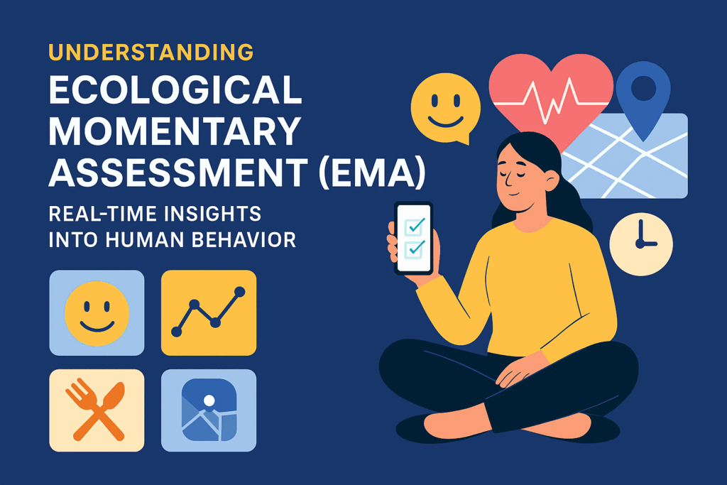 Understanding Ecological Momentary Assessment (EMA): Real-Time Insights ...